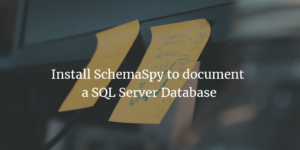 Install SchemaSpy to document a SQL Server Database – New Row